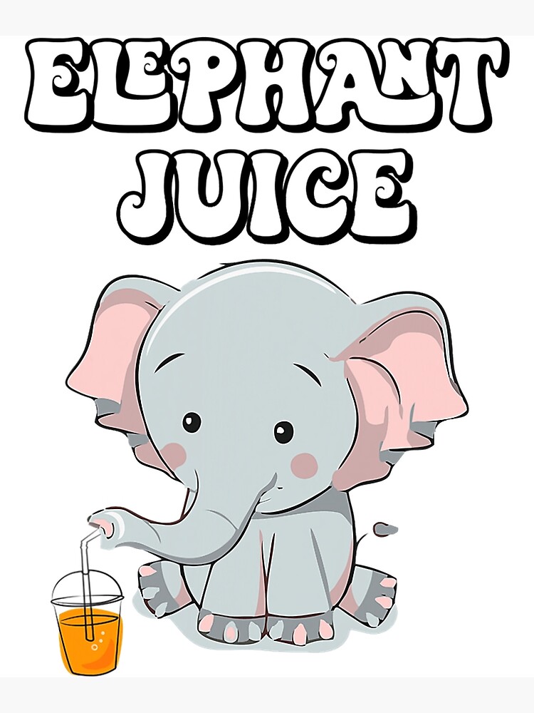 "Elephant Juice Cute Valentines Day I Love You" Poster for Sale by ...