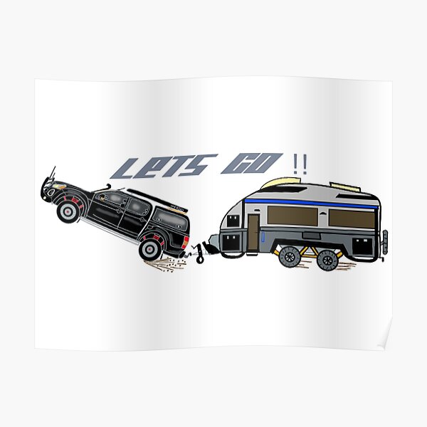 "Off road caravan, 4wd pulling off road caravan LET'S GO" Poster for ...