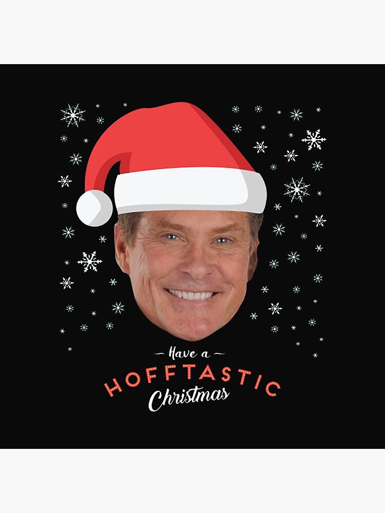 "david hasselhoff have a hofftastic christmas" Poster for Sale by ...