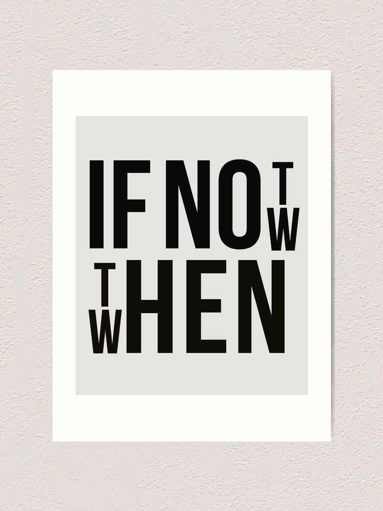 "If not now then when-Motivational quotes-Positive vibes-Positivity ...