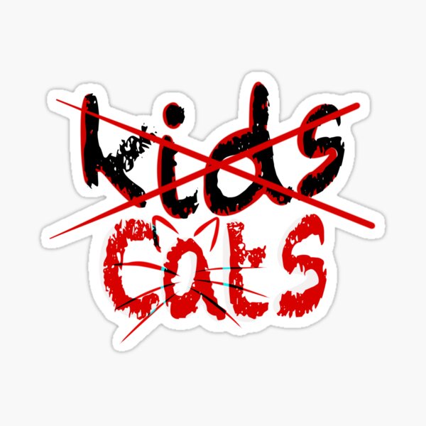 "Cats are my kids" Sticker for Sale by KomToki | Redbubble