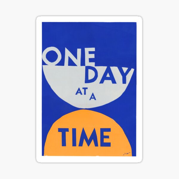 "One Day At A Time Motivational Poster" Sticker for Sale by ...