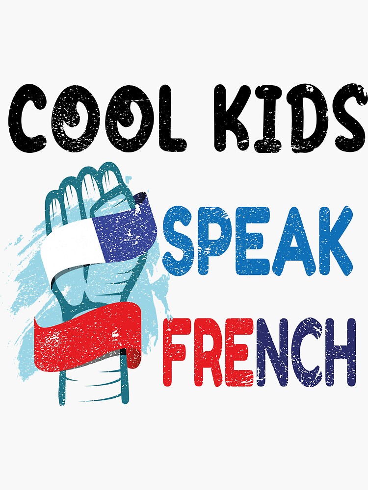 "Cool kids speak french" Sticker for Sale by designin1 | Redbubble