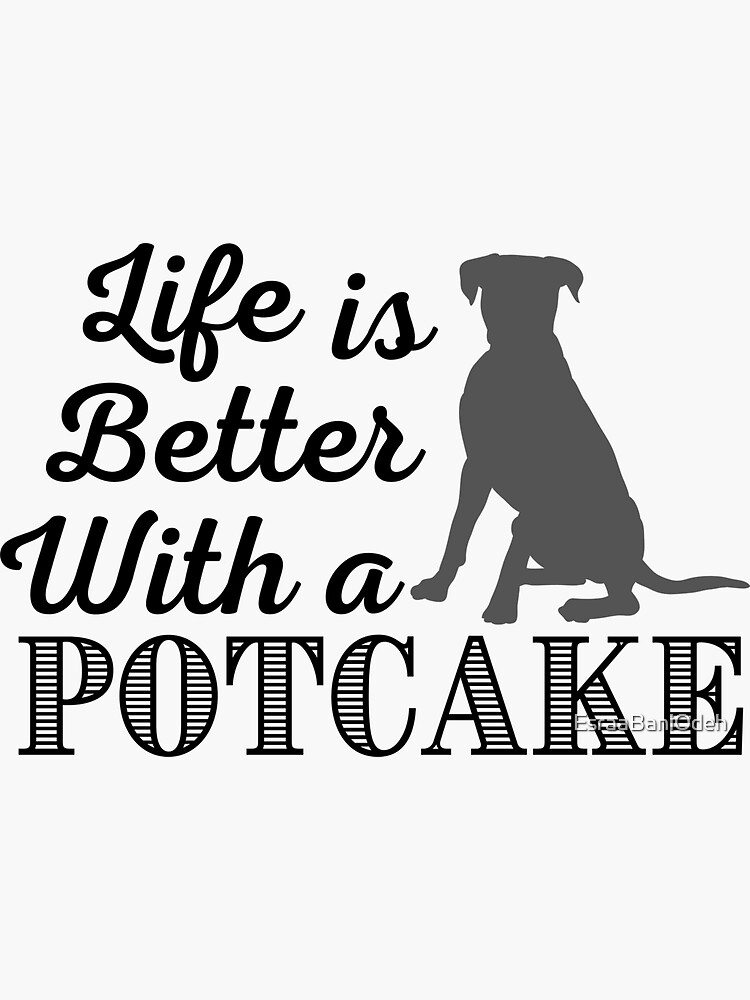 " Life Is Better With A Potcake dog" Sticker for Sale by EsraaBaniOdeh ...