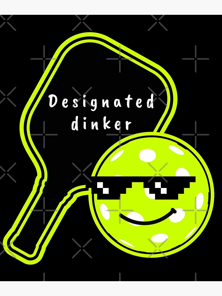 ""designated dinker "Pickleball Posse" Poster for Sale by IDHouse ...