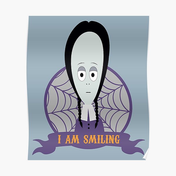 "Wednesday Addams I Am Smiling" Poster for Sale by mohamedeldin | Redbubble