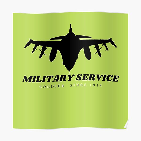 "Military service. Soldier since..." Poster for Sale by Ziskos | Redbubble