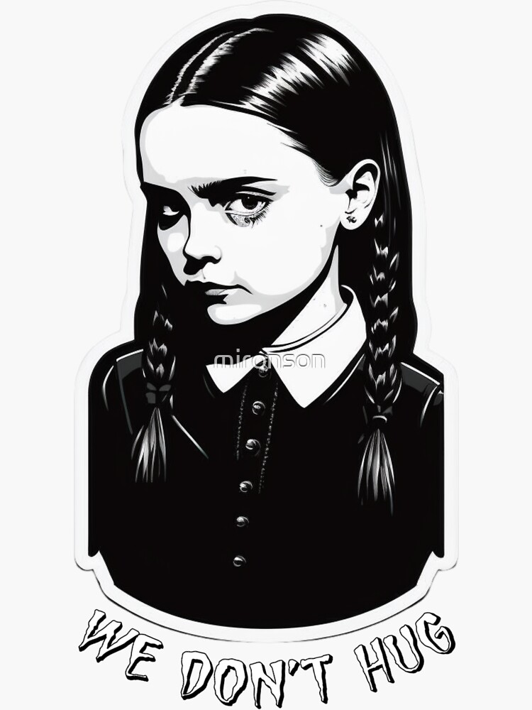 "Wednesday Addams Family We Dont Hug" Sticker for Sale by mironson ...