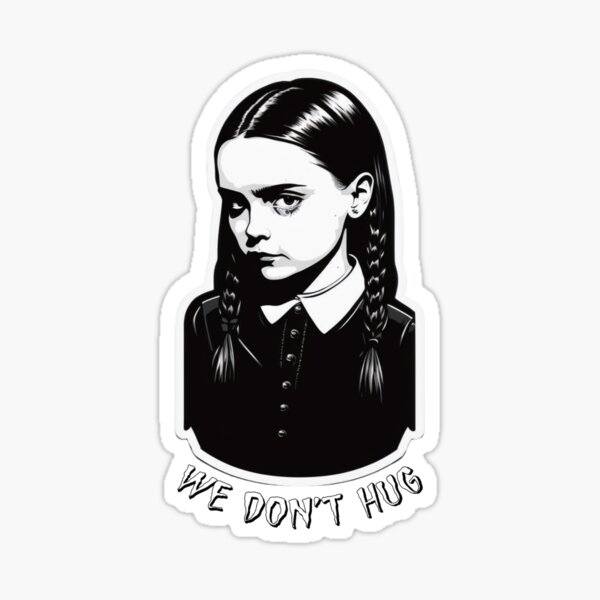 "Wednesday Addams Family We Dont Hug" Sticker for Sale by mironson ...