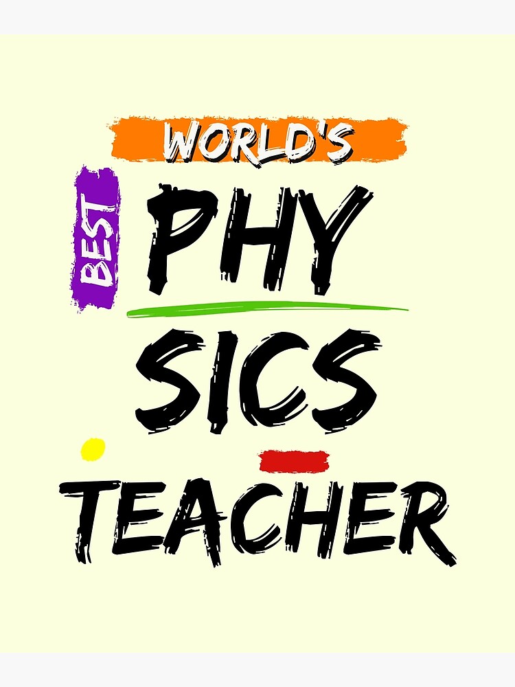 "Best Physics Teacher Appreciation" Poster for Sale by superteachers ...