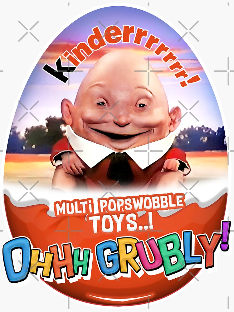 Pegatina «Chocadooby! ¡Ohhh GRUBLY! The Kinder Egg Humpty Dumpty Man ...