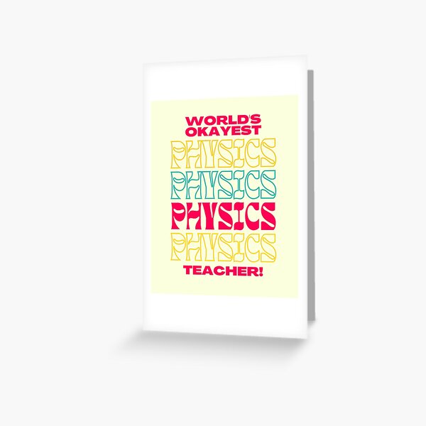 "Best Physics Teacher Appreciation" Greeting Card for Sale by ...