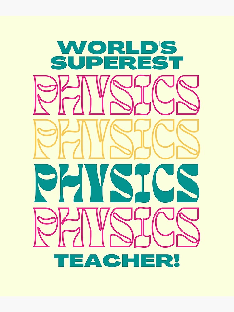 "Best Physics Teacher Appreciation" Poster for Sale by superteachers ...
