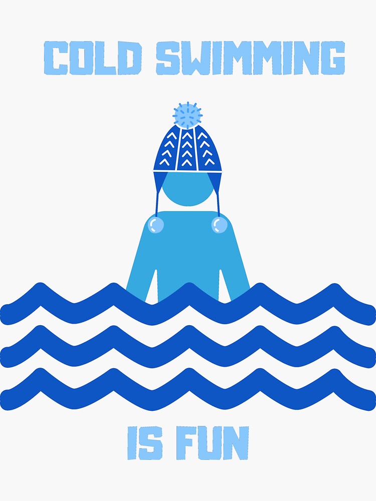 "Cold Swimming is Fun Gifts for Ice Swimmers" Sticker for Sale by ...