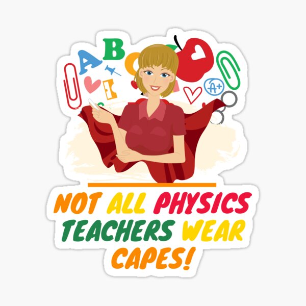"Physics Teacher Appreciation" Sticker for Sale by superteachers ...