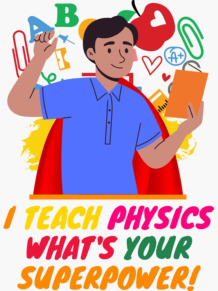 "Physics Teacher Appreciation" Sticker for Sale by superteachers ...