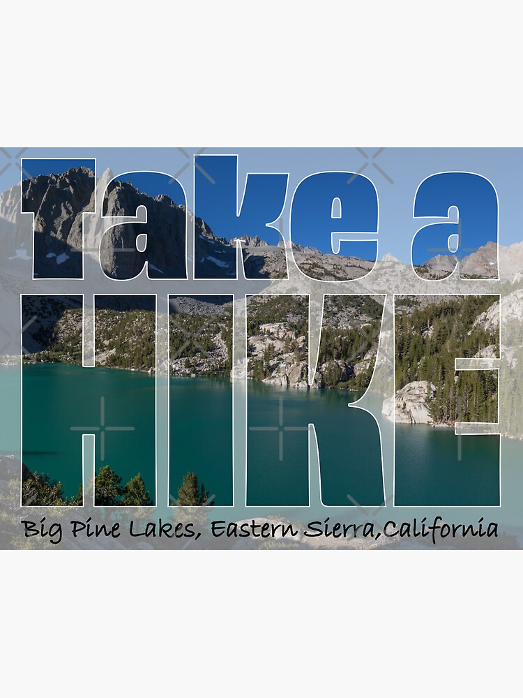 "Take A Hike - Big Pine Lakes" Sticker for Sale by MH65Designs | Redbubble
