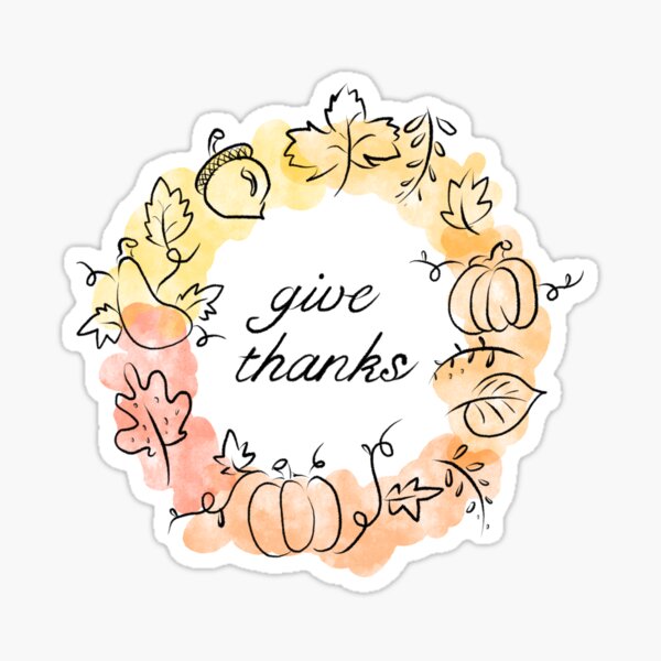 "Give Thanks" Sticker for Sale by athertoncustoms | Redbubble
