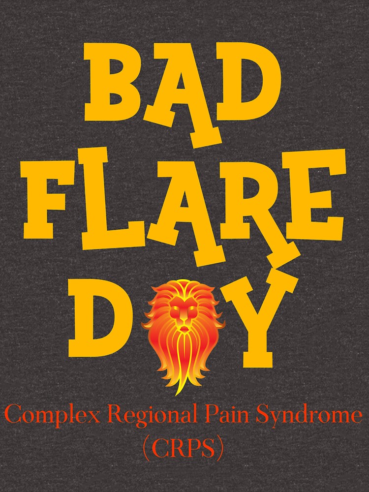 "CRPS Awareness - Bad Flare Day " T-shirt by UnbrokenSmile | Redbubble