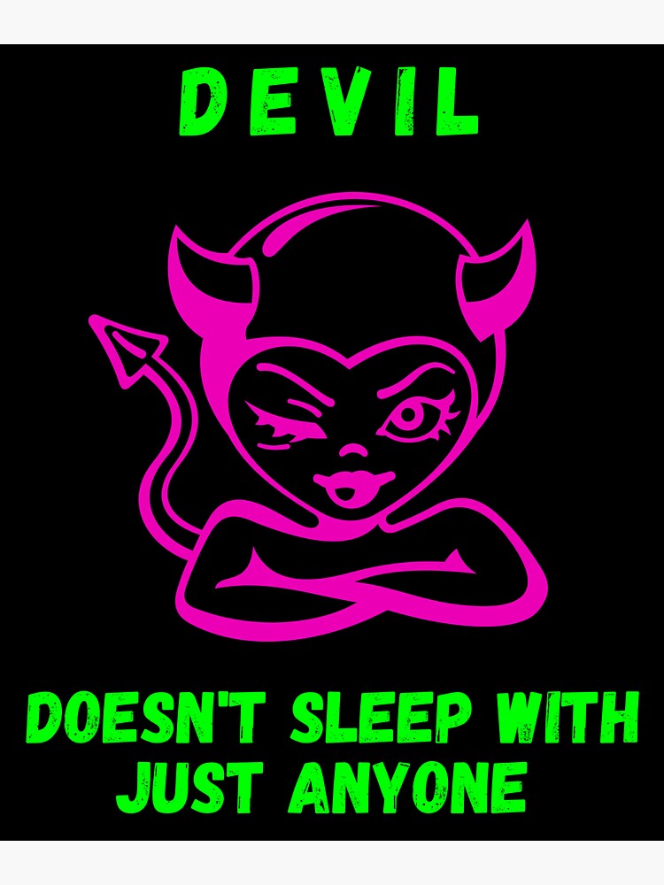 "Devil doesn't sleep with just anyone. " Sticker for Sale by ...