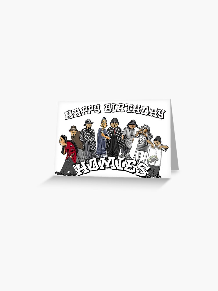 "Happy Birthday Homies " Greeting Card for Sale by EnviousObjects2 ...
