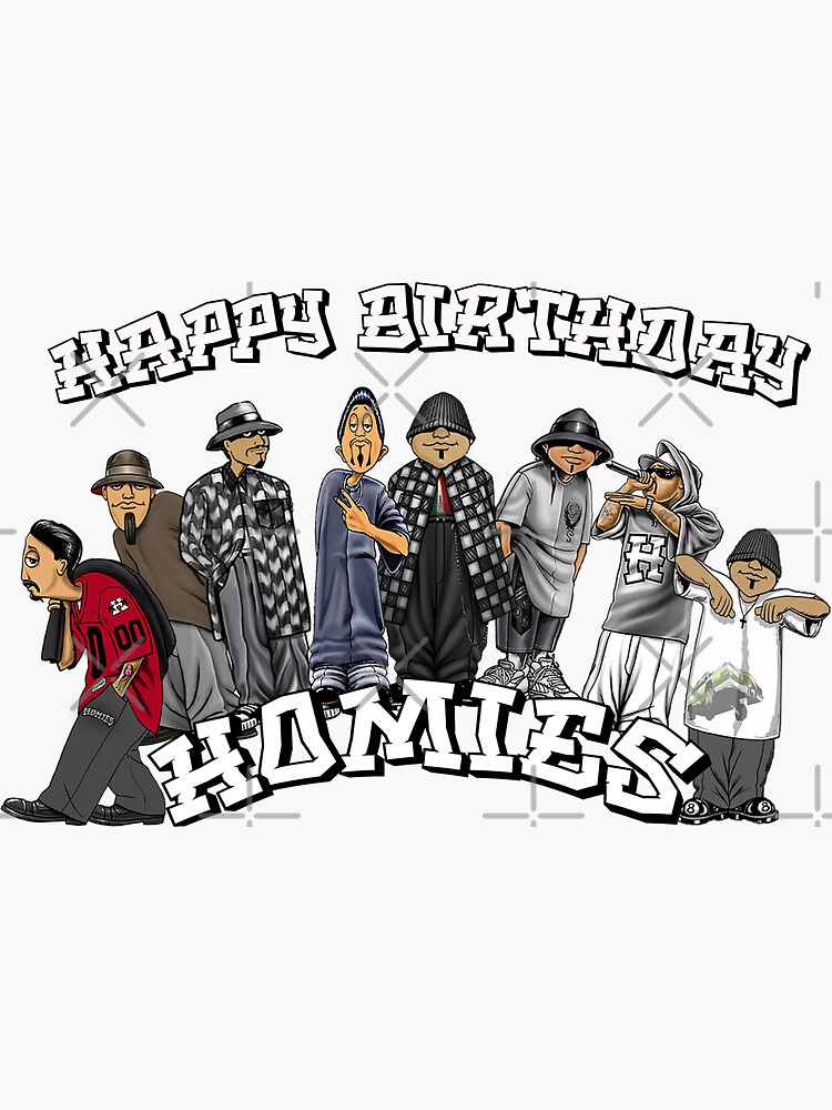 "Happy Birthday Homies " Sticker for Sale by EnviousObjects2 | Redbubble