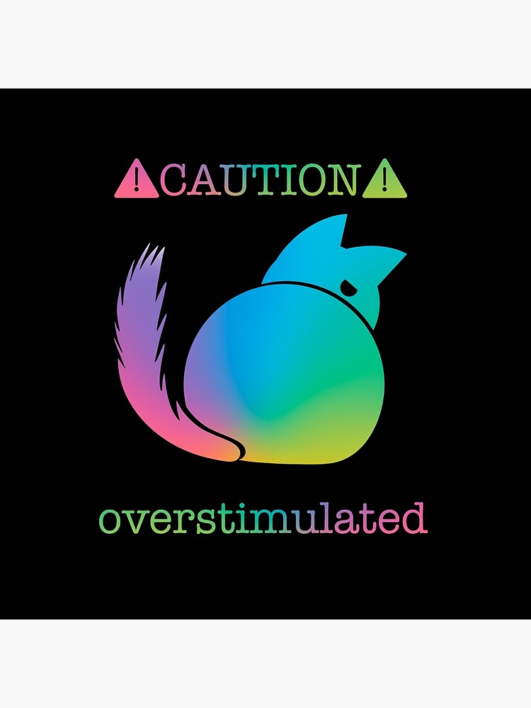 "Neurodiversity Pride - Overstimulated Cat - Black" Poster for Sale by ...