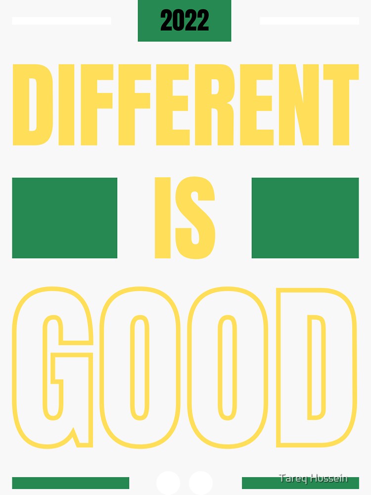 "Motivational design Different is good" Sticker for Sale by tareq15 ...