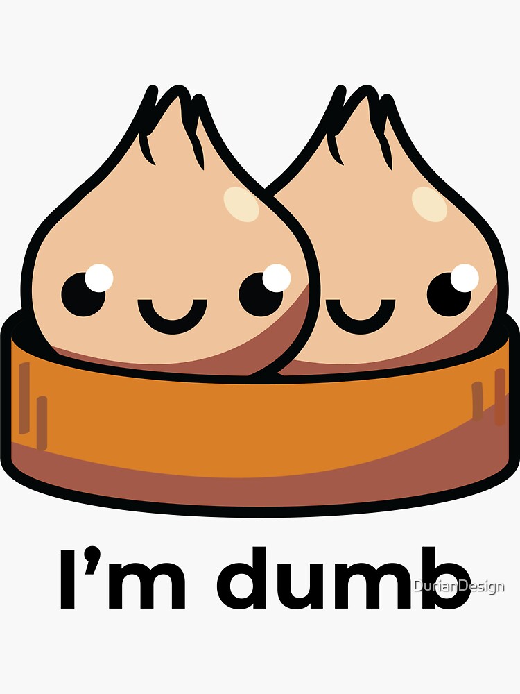 "Cute Baozi dumpling Kawaii I'm dumb" Sticker for Sale by DurianDesign ...