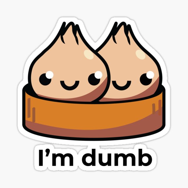 "Cute Baozi dumpling Kawaii I'm dumb" Sticker for Sale by DurianDesign ...