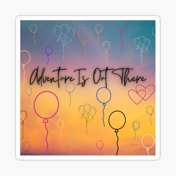 "Adventure Is Out There" Sticker for Sale by StarryEyedMolly | Redbubble