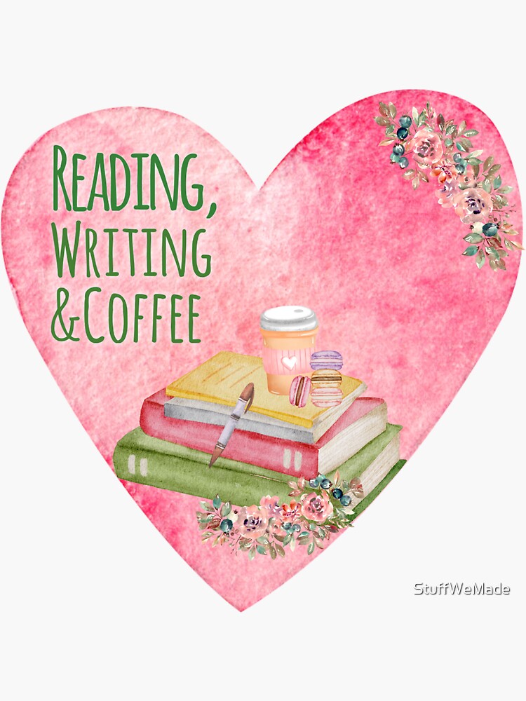 "Reading, Writing & Coffee" Sticker for Sale by StuffWeMade | Redbubble
