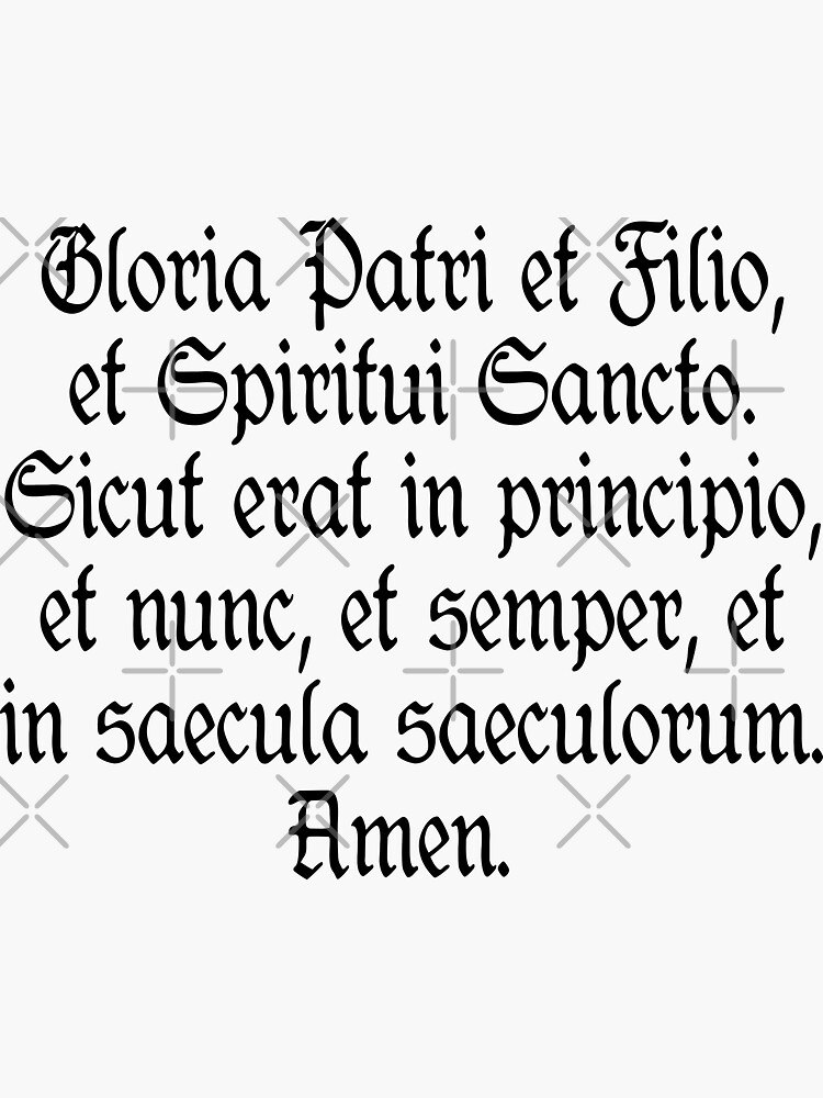 "Glory Be Catholic Prayer in Latin (Traditional Latin Mass) : Gloria ...