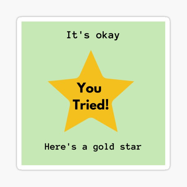 "You Tried " Sticker for Sale by LeafAndLily | Redbubble