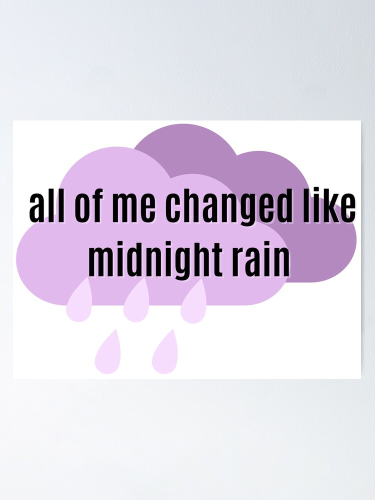 "taylor swift midnight rain - all of me changed like midnight rain ...