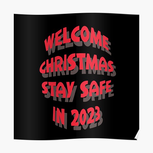 "welcome christmas stay safe in 2023" Poster for Sale by MrHolicStore ...