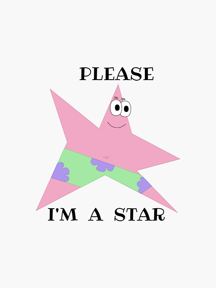 "PLEASE I'M A STAR Patrick" Sticker for Sale by AestheticBoho | Redbubble