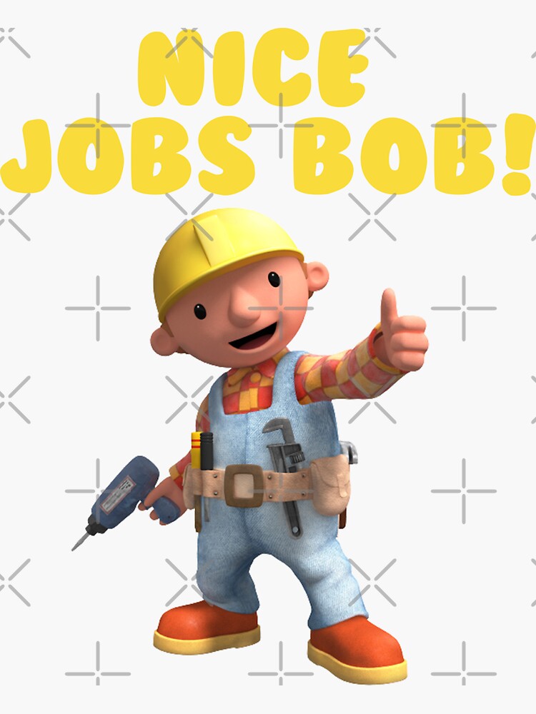 " Bob The Builder Amazing Engineer Nice Jobs" Sticker for Sale by ...