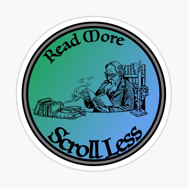 Read More Scroll Less Sticker For Sale By Obscurecomic Redbubble