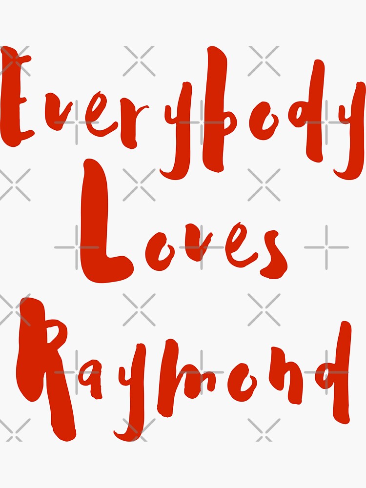 "everybody loves raymond " Sticker for Sale by COSDESIGNS | Redbubble