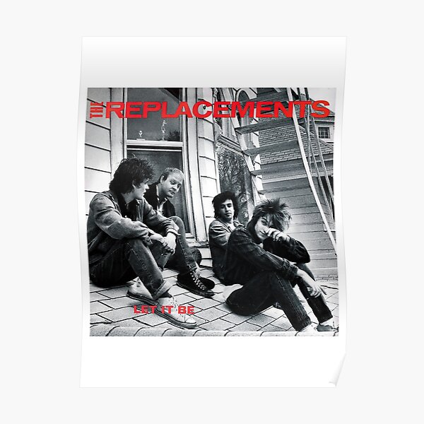 "The Replacements Let It Be Album" Poster for Sale by LaurenceMcguire ...