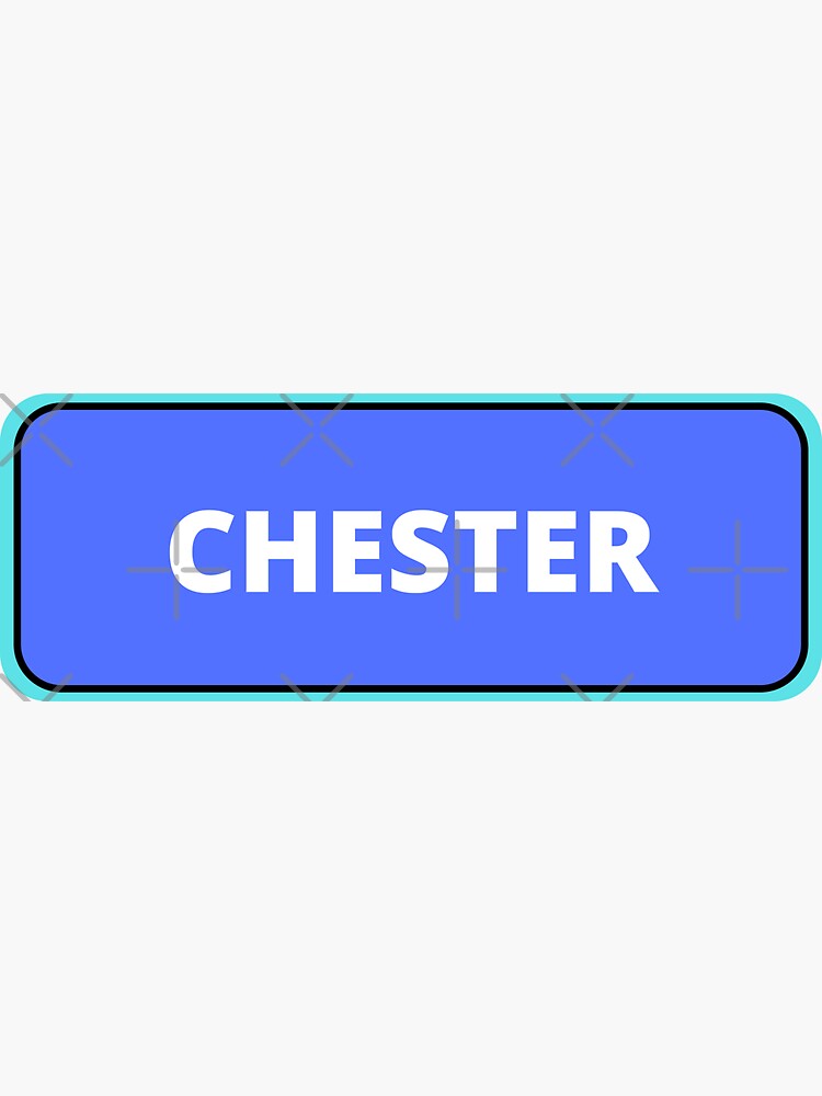 "Chester" Sticker for Sale by CraftwithNadia | Redbubble