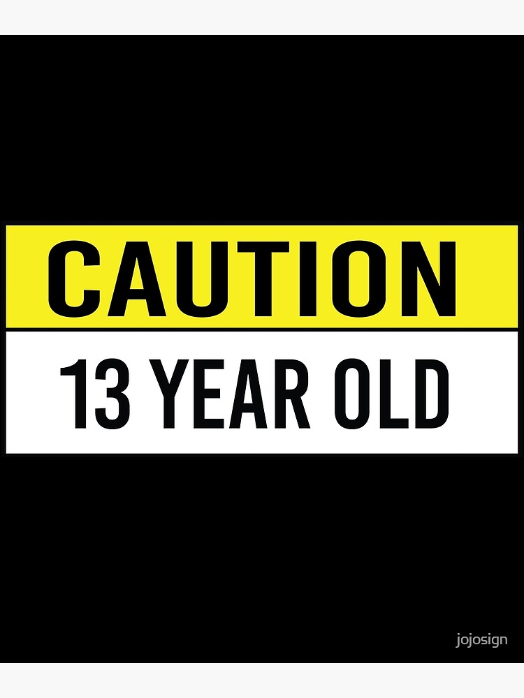 " funny teenager birthday cool birthday warning sign" Poster for Sale ...