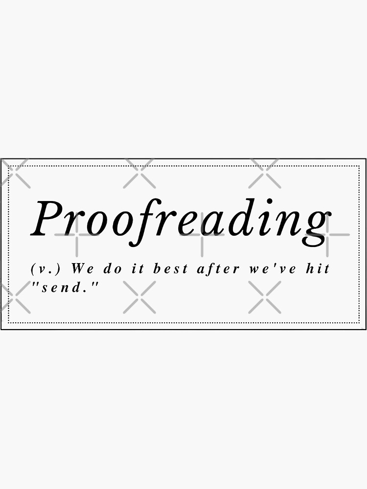 "Proofreading - Funny" Sticker for Sale by The-Fox-Hole | Redbubble