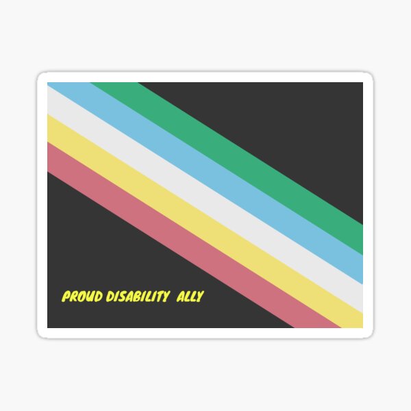 "Disability pride ally" Sticker for Sale by SNWNOTFOUND5 | Redbubble