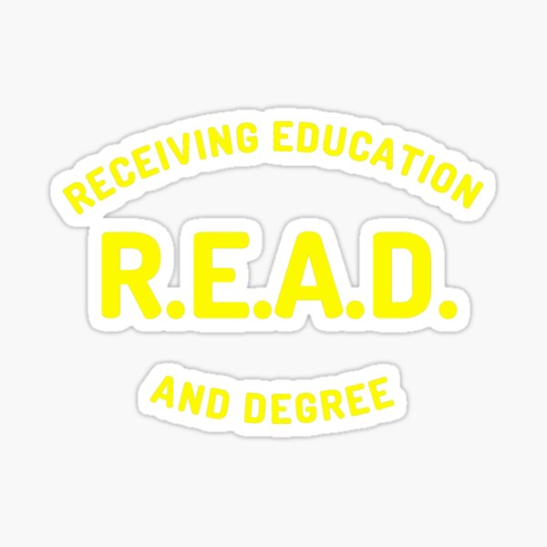 "Acronym For READ | Receiving Education and Degree (Yellow Font ...