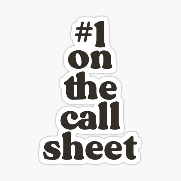  1 On The Call Sheet Sticker For Sale By Secondanchor Redbubble