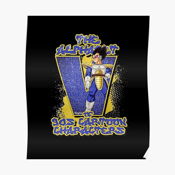 "The Alphabet of 90s Cartoon Characters Letter V is for Vegeta" Poster ...