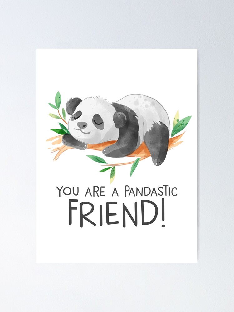 "Pandastic Friend!" Poster for Sale by JenielsonDesign | Redbubble