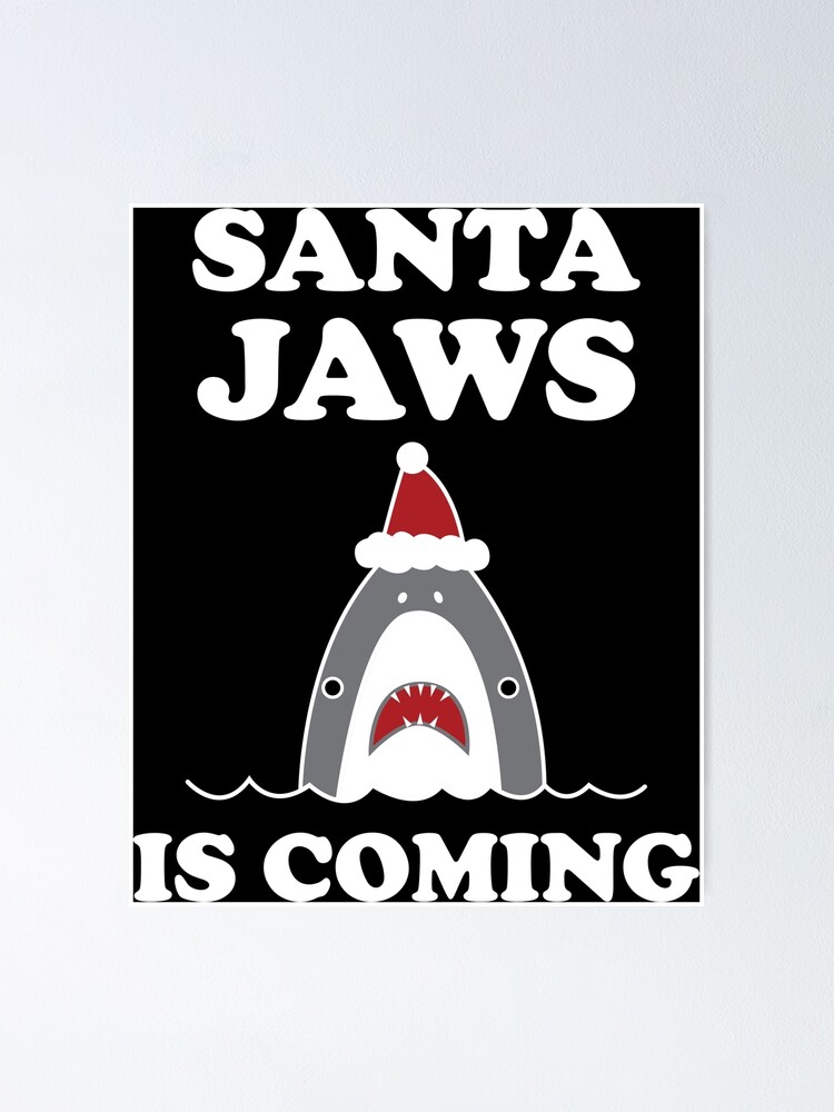 "Santa Jaws Is Coming" Poster for Sale by tsfdesign | Redbubble